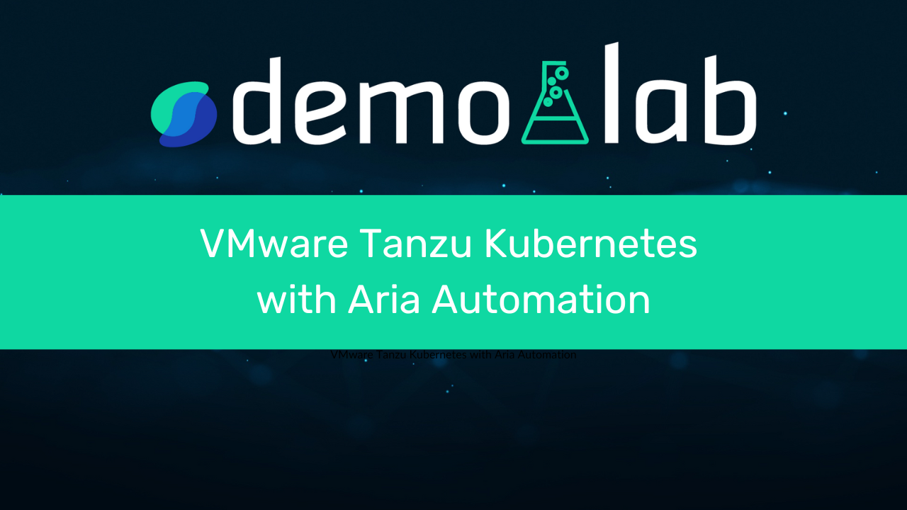 VMware Tanzu Kubernetes with Aria Automation - evoila US