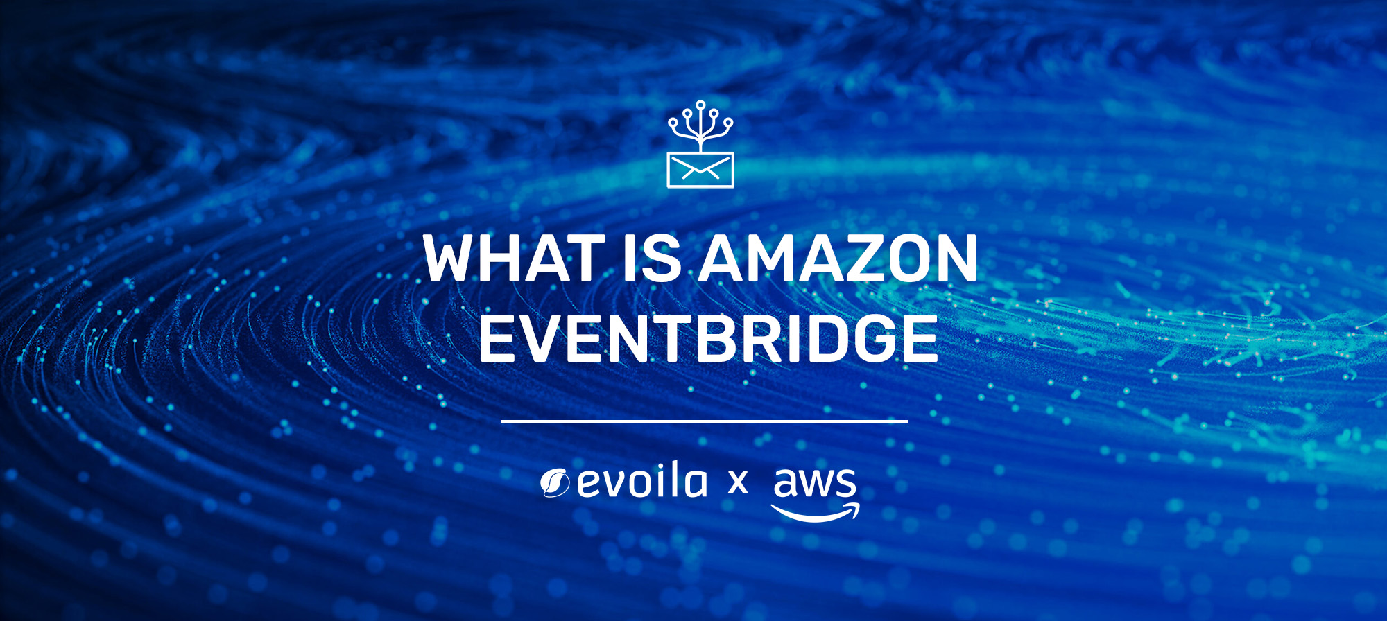 What is Amazon EventBridge – A short introduction - evoila GmbH