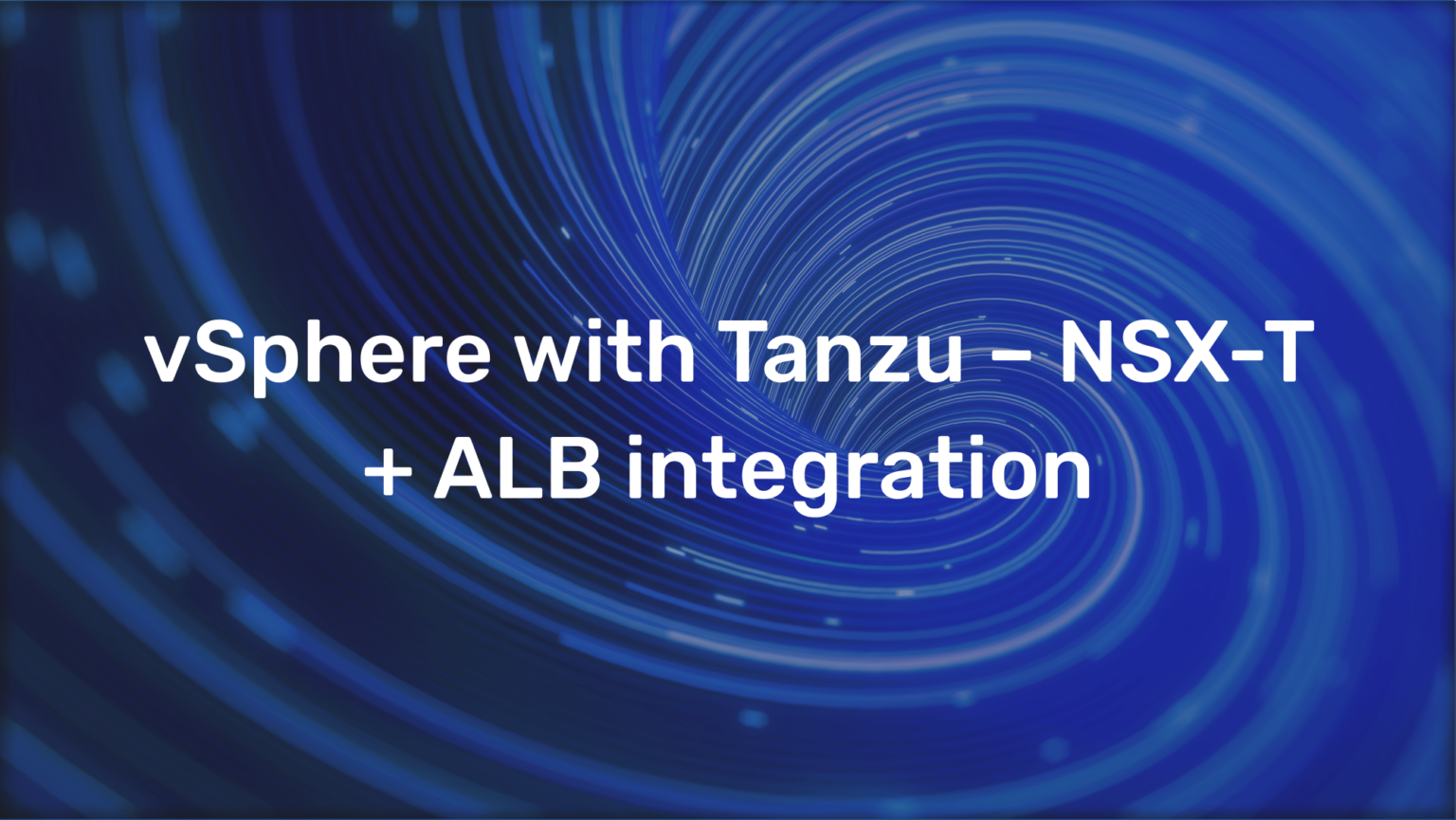 vSphere with Tanzu – NSX-T + ALB integration - evoila GmbH