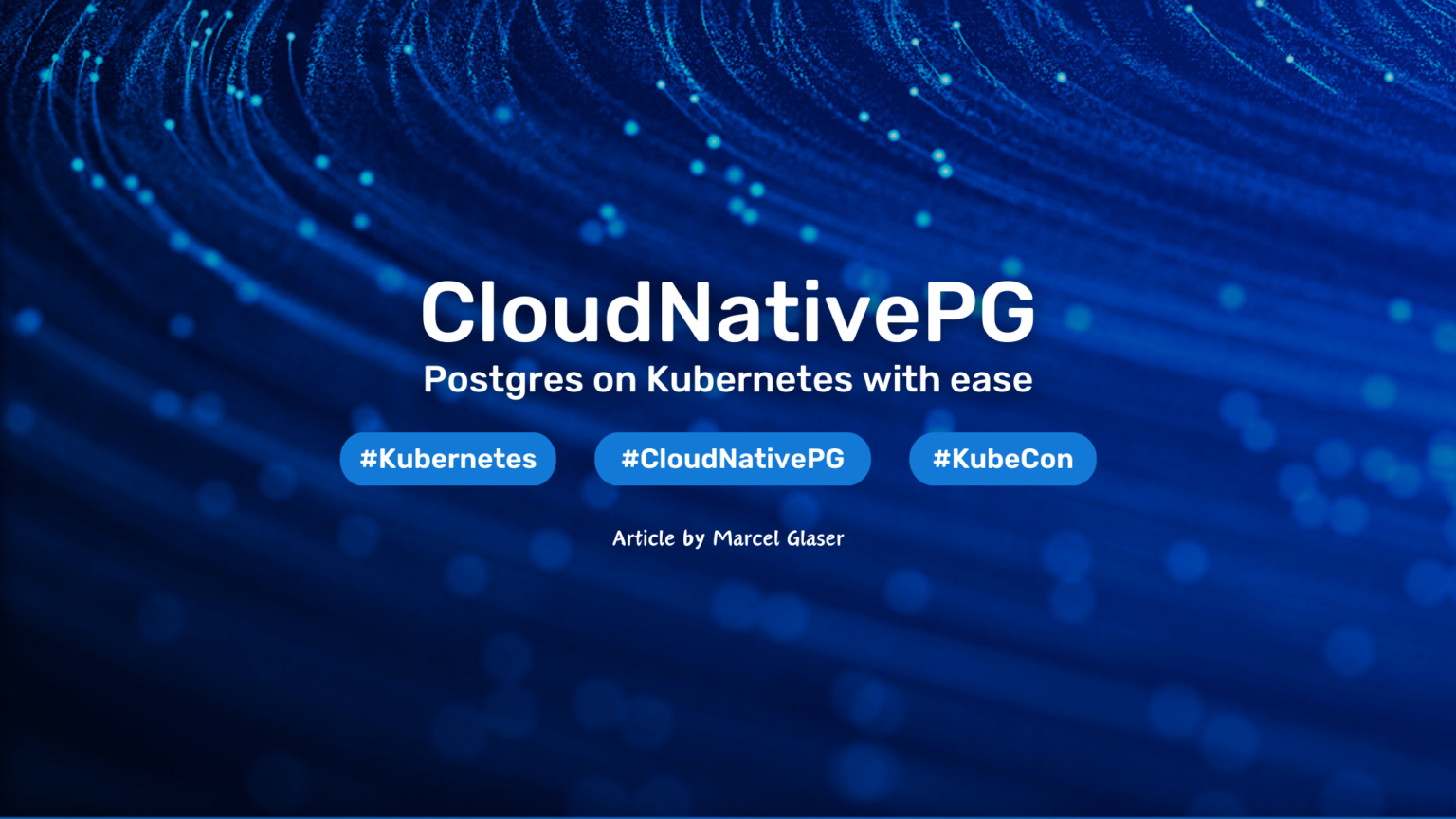 Cloudnativepg Postgres On Kubernetes With Ease Evoila Gmbh