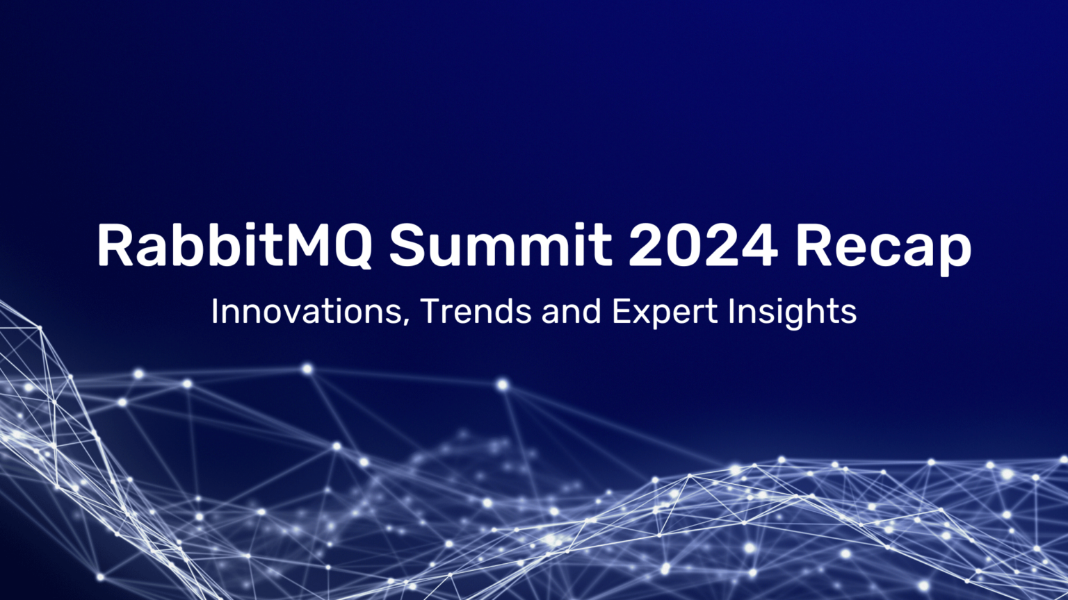 RabbitMQ Summit 2024 Recap: Innovations, Trends, and Expert Insights - evoila GmbH