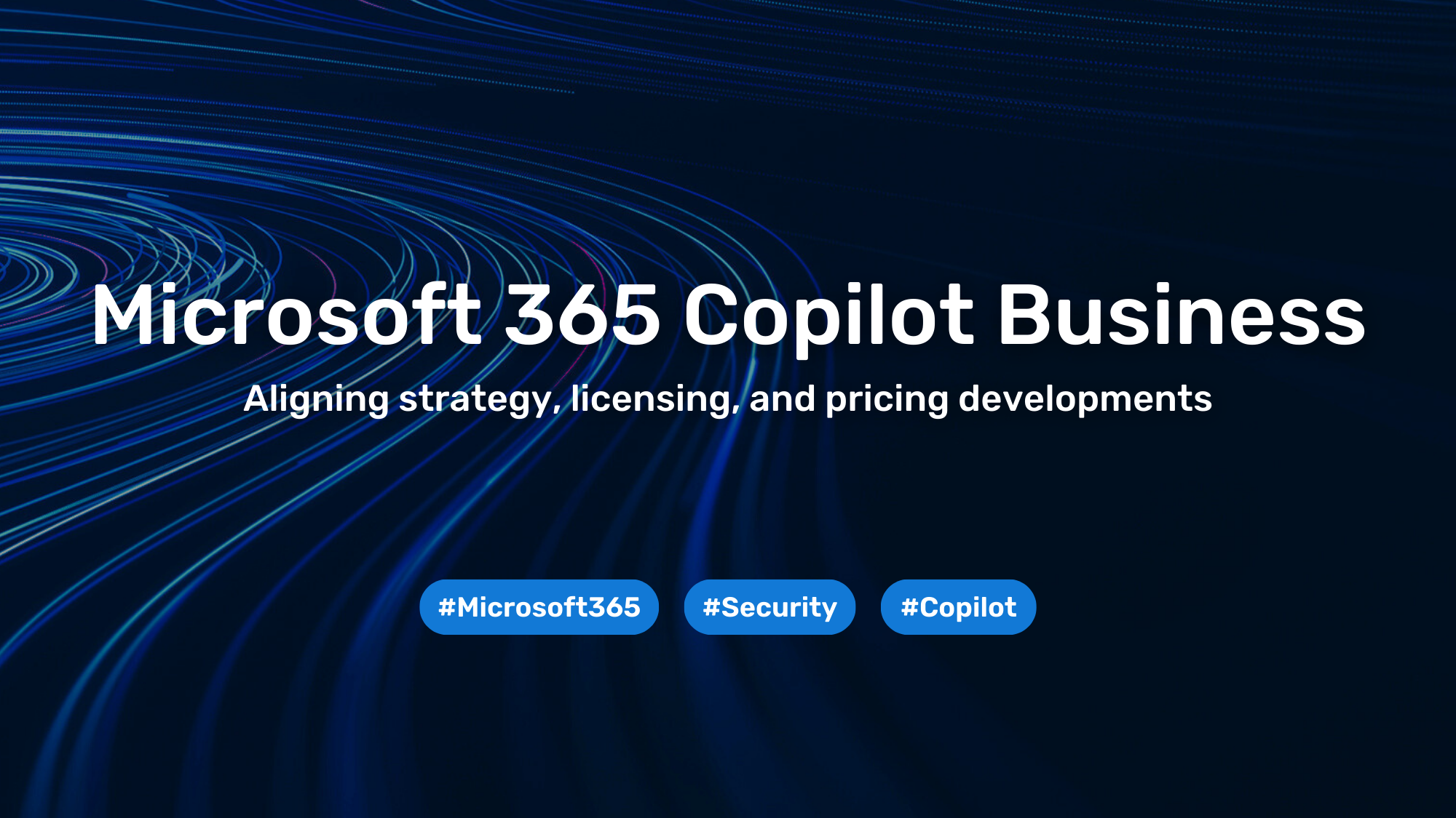 Microsoft 365 Copilot Business and Security: Act now before prices ...